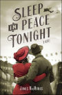 Sleep in Peace Tonight: A Novel by James MacManus | eBook | Barnes & Noble®
