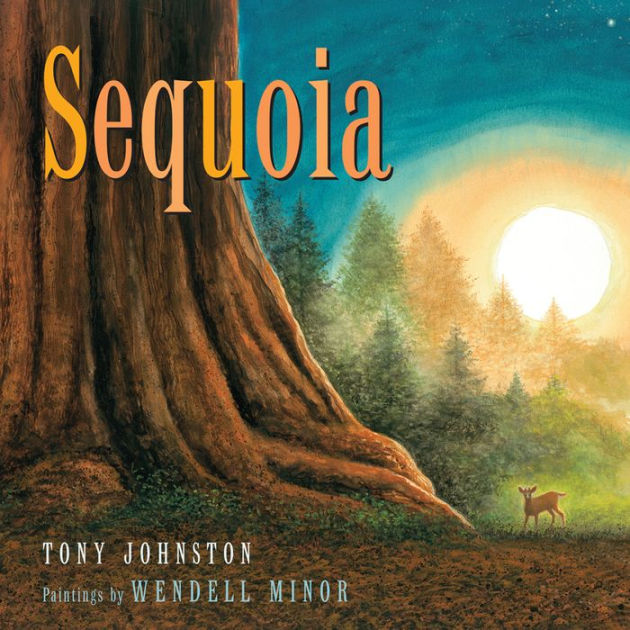 Sequoia by Tony Johnston, Wendell Minor | eBook (NOOK Kids) | Barnes ...