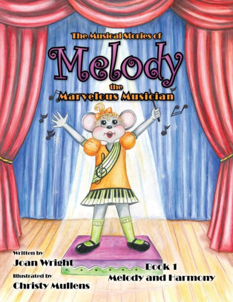 The Musical Stories of Melody the Marvelous Musician: Book 1 Melody and ...