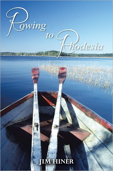 Rowing to Rhodesia by Jim Hiner | eBook | Barnes & Noble®