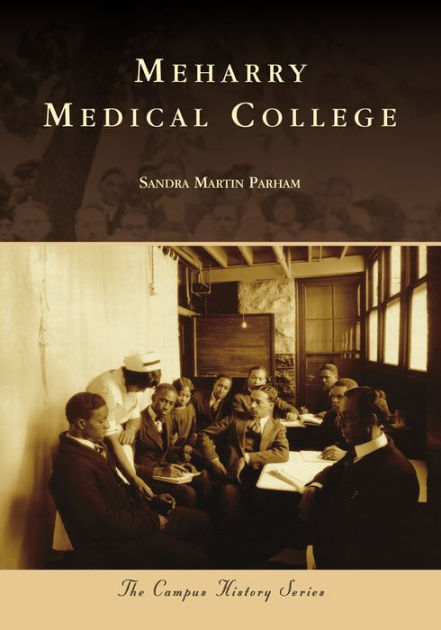 Meharry Medical College by Sandra Martin Parham, Paperback | Barnes ...