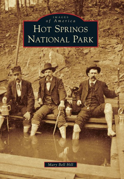 Hot Springs National Park by Arcadia Publishing, Paperback | Barnes ...