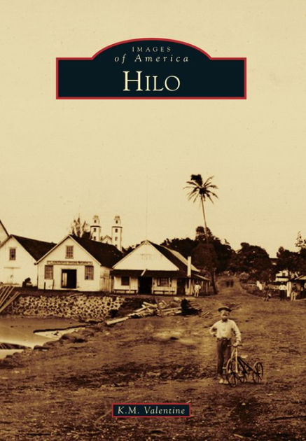 Hilo by Arcadia Publishing, Paperback | Barnes & Noble®