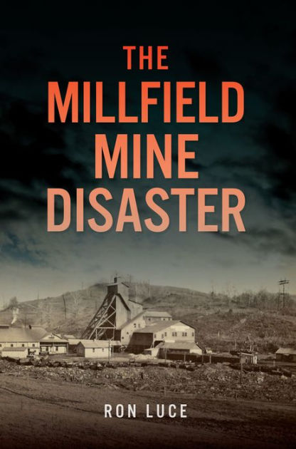 The Millfield Mine Disaster by Ron W. Luce, Paperback | Barnes & Noble®