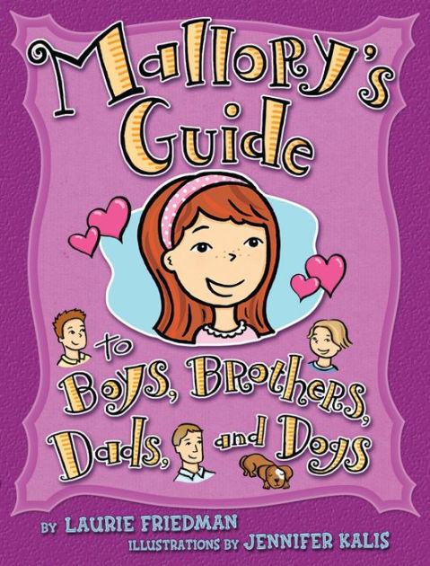 Mallory's Guide to Boys, Brothers, Dads, and Dogs (Mallory Series #15 ...