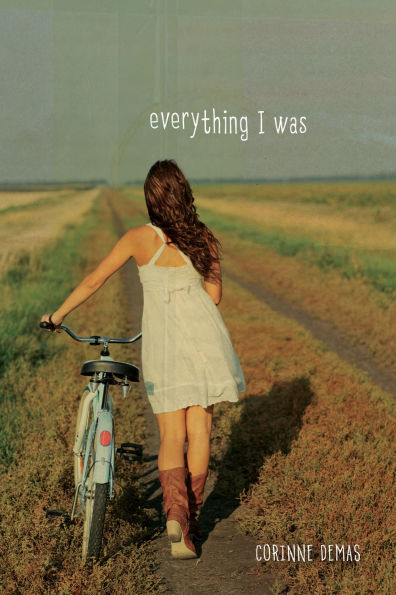 Everything I Was by Corinne Demas | eBook | Barnes & Noble®