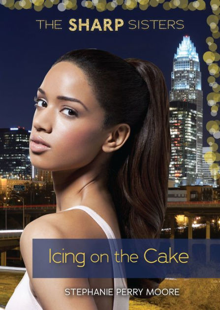 Icing on the Cake (The Sharp Sisters Series #5) by Stephanie Perry ...