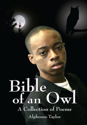 Bible of an Owl: A Collection of Poems by Alphonso Taylor | eBook ...