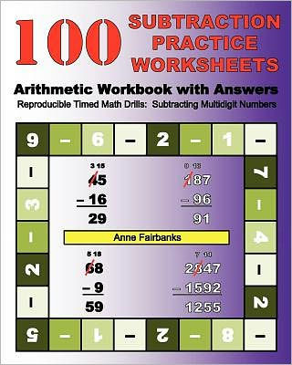 100 Subtraction Practice Worksheets Arithmetic Workbook with Answers ...