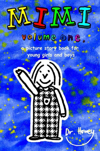 Mimi Volume One, a Picture Story Book for Young Boys and Girls by Dr ...