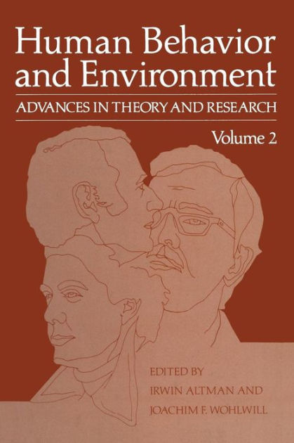 Human Behavior and Environment: Advances in Theory and Research Volume ...