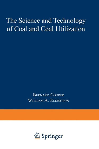 The Science and Technology of Coal and Coal Utilization by Bernard ...