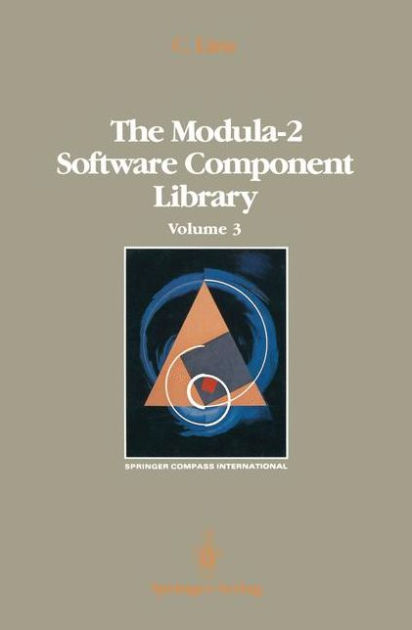 The Modula-2 Software Component Library: Volume 3 / Edition 1 by ...