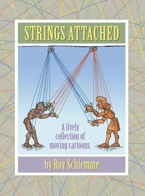 Strings Attached: A lively collection of moving cartoons by Roy ...