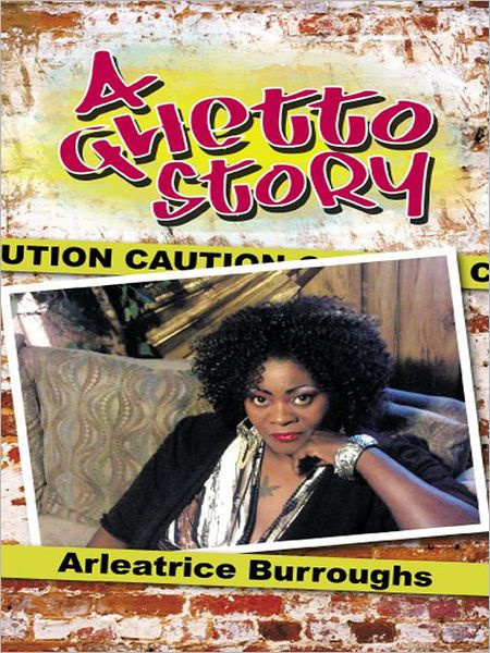 A Ghetto Story by Arleatrice Burroughs | eBook | Barnes & Noble®
