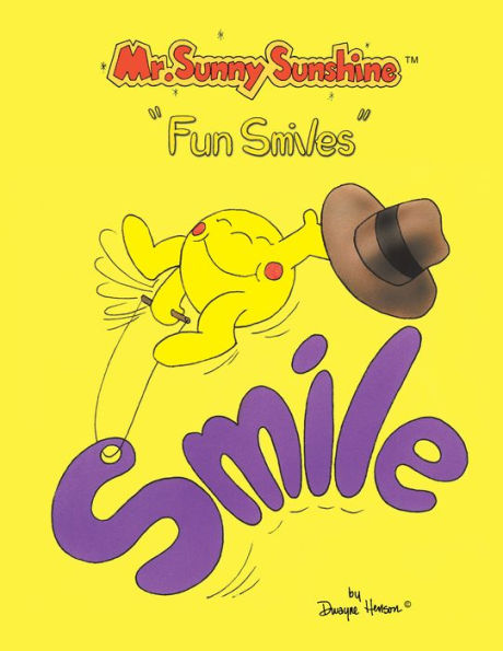 Mr. Sunny Sunshine "Fun Smiles" by Dwayne Henson | eBook | Barnes & Noble®