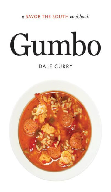 Gumbo: a Savor the South cookbook by Dale Curry, Paperback | Barnes ...