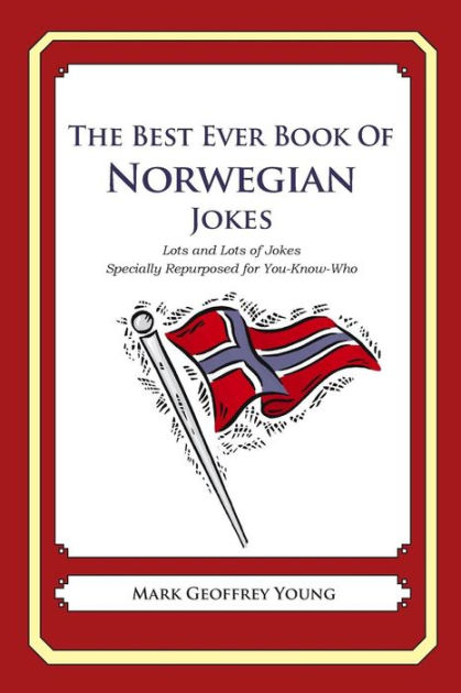 The Best Ever Book of Norwegian Jokes: Lots and Lots of Jokes Specially ...