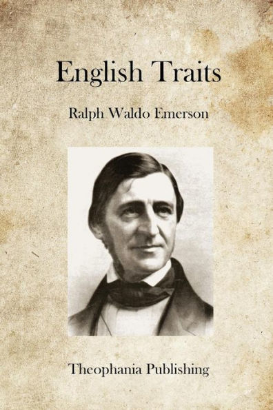 English Traits by Ralph Waldo Emerson, Paperback | Barnes & Noble®