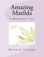Amazing Matilda: A Monarch's Tale by Bette A. Stevens, Paperback ...