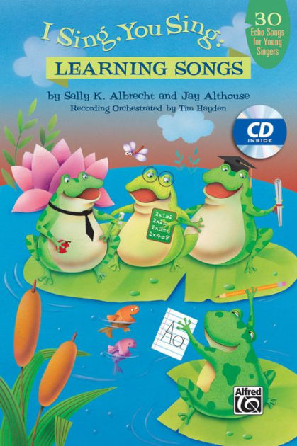 I Sing, You Sing -- Learning Songs: 30 Echo Songs for Young Singers ...