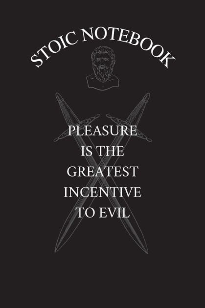 Stoic Notebook Pleasure Is The Greatest: A Simple Lined Stoic Verse ...