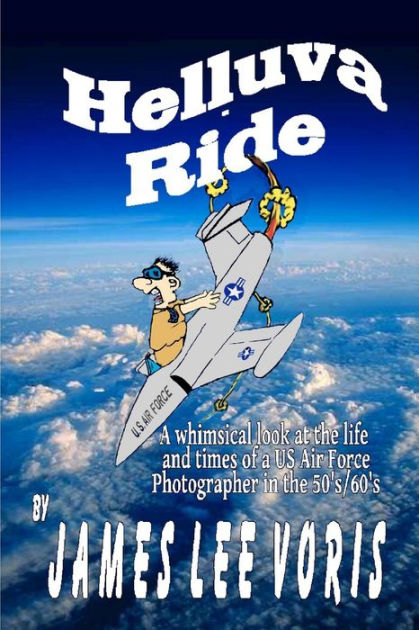 Helluva Ride by James L. Voris, Paperback | Barnes & Noble®