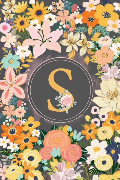 Initial Letter S Flower Garden Notebook: A Simple Initial Letter Floral ...