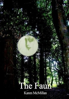 The Faun by Karen McMillan, Paperback | Barnes & Noble®