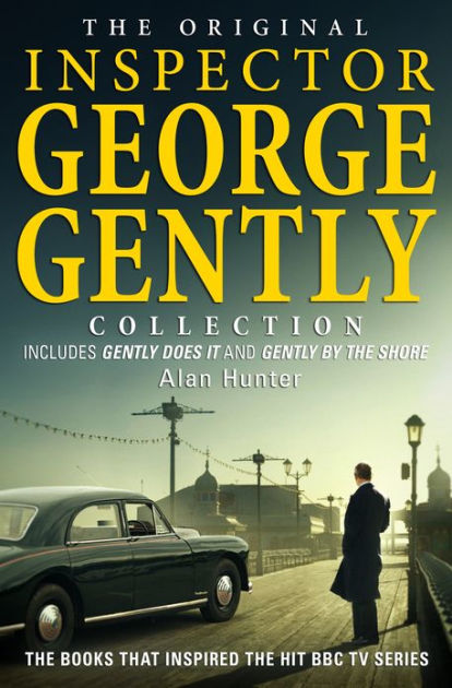 The Original Inspector George Gently Collection by Alan Hunter | eBook ...