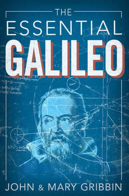 The Essential Galileo by John Gribbin, Mary Gribbin | eBook | Barnes ...
