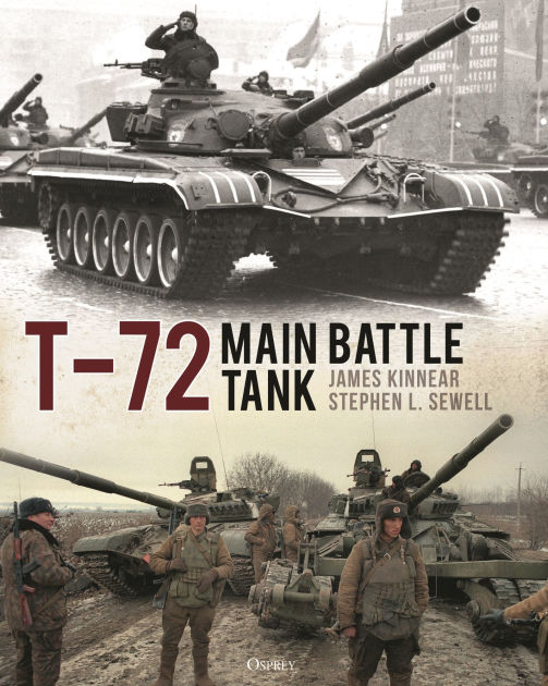 T-72 Main Battle Tank by James Kinnear, Stephen Sewell, Hardcover ...
