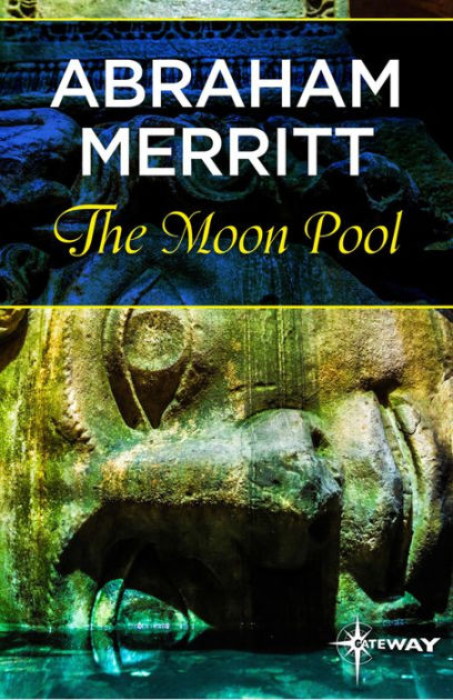 The Moon Pool by Abraham Merritt, Paperback | Barnes & Noble®