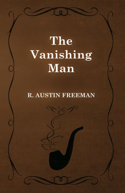 The Vanishing Man (Esprios Classics) by R. Austin Freeman, Paperback ...