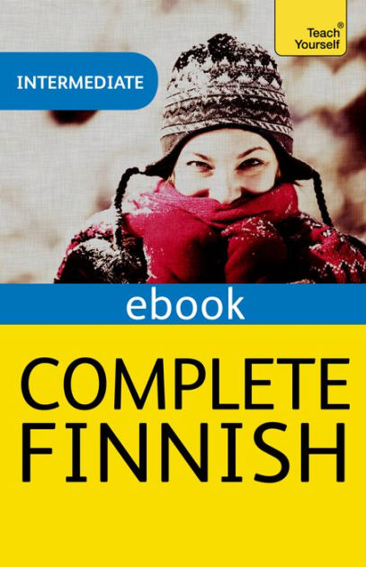 Complete Finnish Beginner to Intermediate Course: EBook: New edition by ...