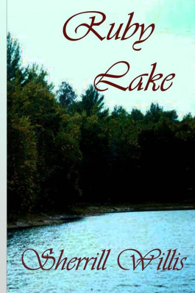 Ruby Lake by Sherrill Willis, Paperback | Barnes & Noble®