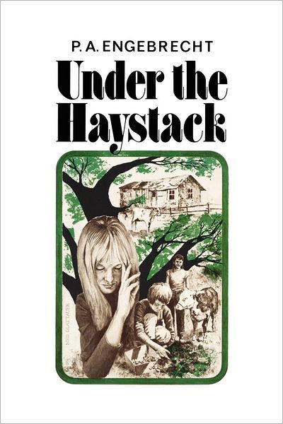 Under the Haystack by P. A. Engebrecht, Paperback | Barnes & Noble®
