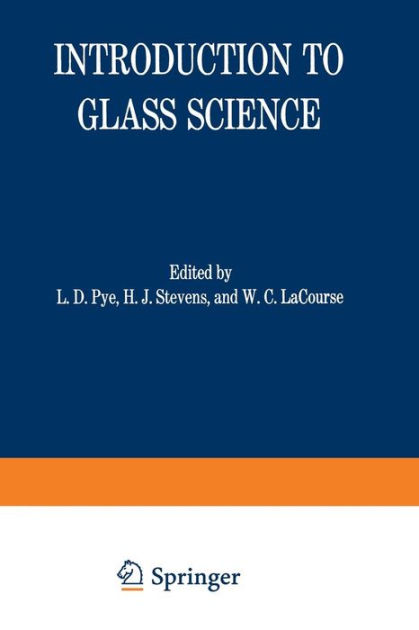 Introduction to Glass Science: Proceedings of a Tutorial Symposium held ...