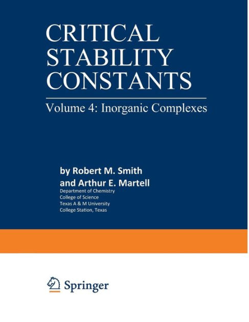 Critical Stability Constants: Inorganic Complexes by Arthur Martell ...