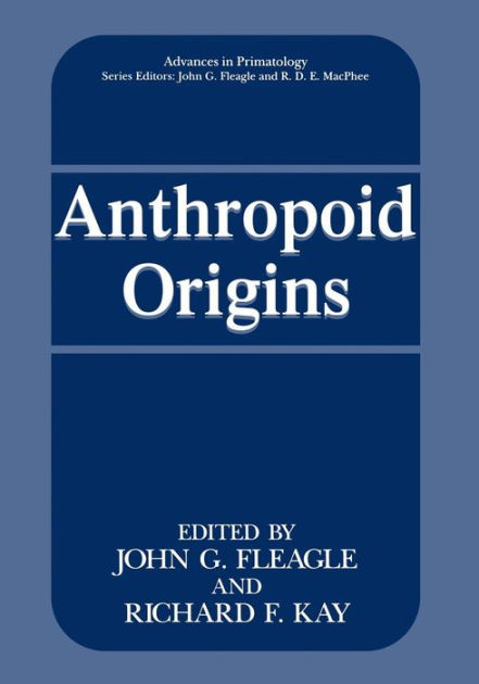 Anthropoid Origins by John G Fleagle, Paperback | Barnes & Noble®