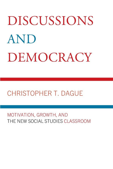 Discussions and Democracy: Motivation, Growth and the New Social ...