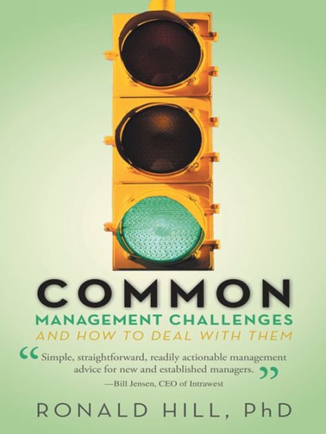 Common Management Challenges and How to Deal with Them by Ronald Hill ...
