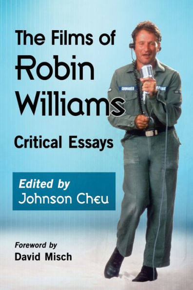 The Films of Robin Williams: Critical Essays by Johnson Cheu, Paperback ...