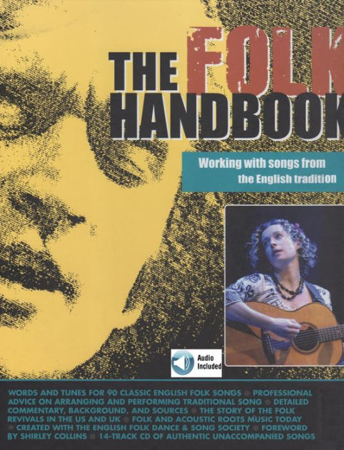The Folk Handbook: Working with Songs from the English Tradition by ...