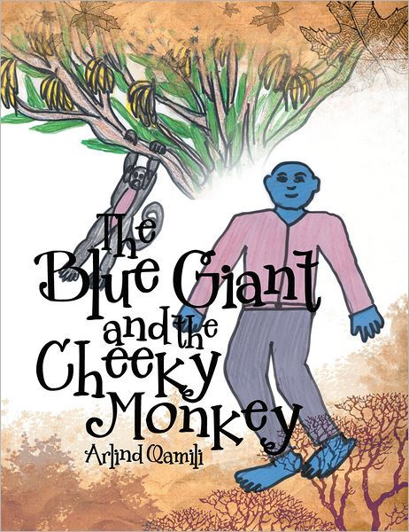 The Blue Giant and the Cheeky Monkey by Arlind Qamili | eBook | Barnes ...