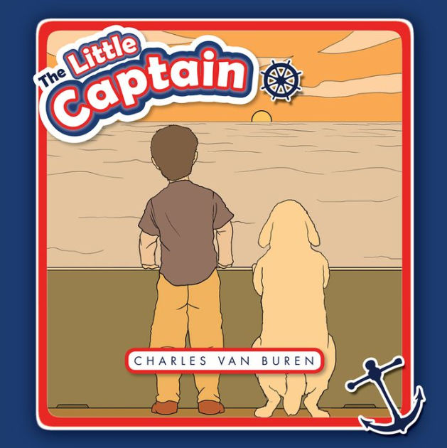 The Little Captain by Charles Van Buren | eBook | Barnes & Noble®