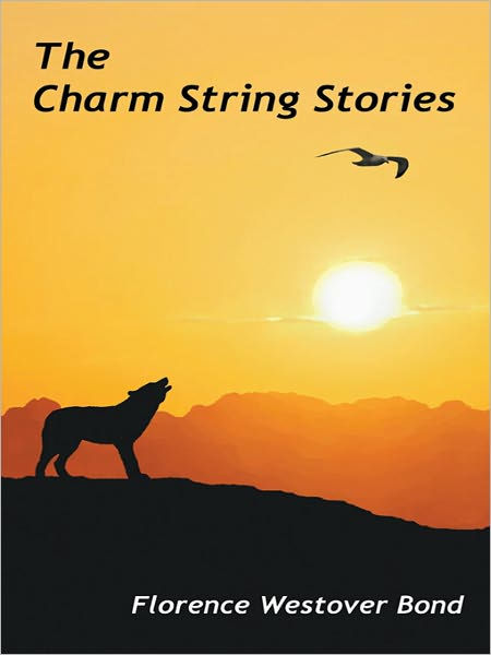 The Charm String Stories by Florence Westover Bond, Paperback | Barnes ...