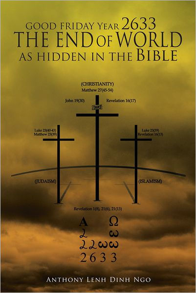 GOOD FRIDAY Year 2633 THE END OF WORLD AS HIDDEN IN THE Bible by ...