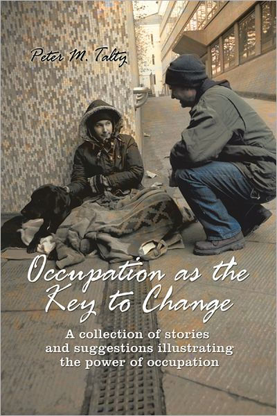 Occupation as the Key to Change: A collection of stories and ...