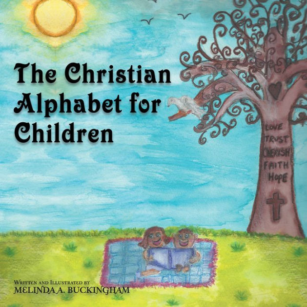 The Christian Alphabet for Children by Melinda Buckingham | eBook ...